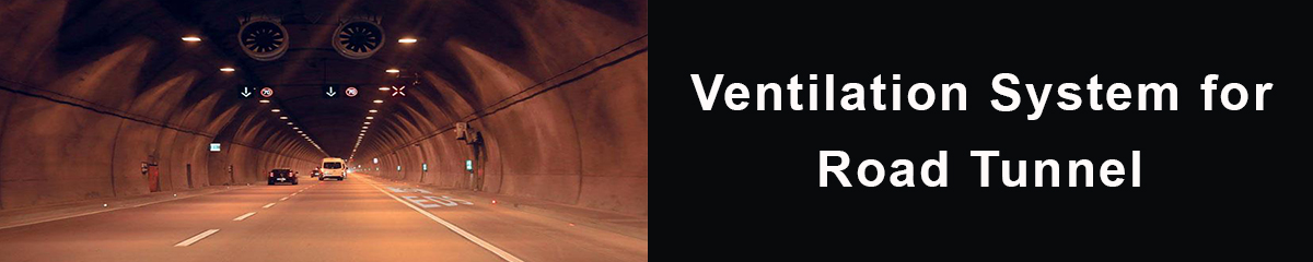 Ventilation System for Road Tunnel – Trade Essential